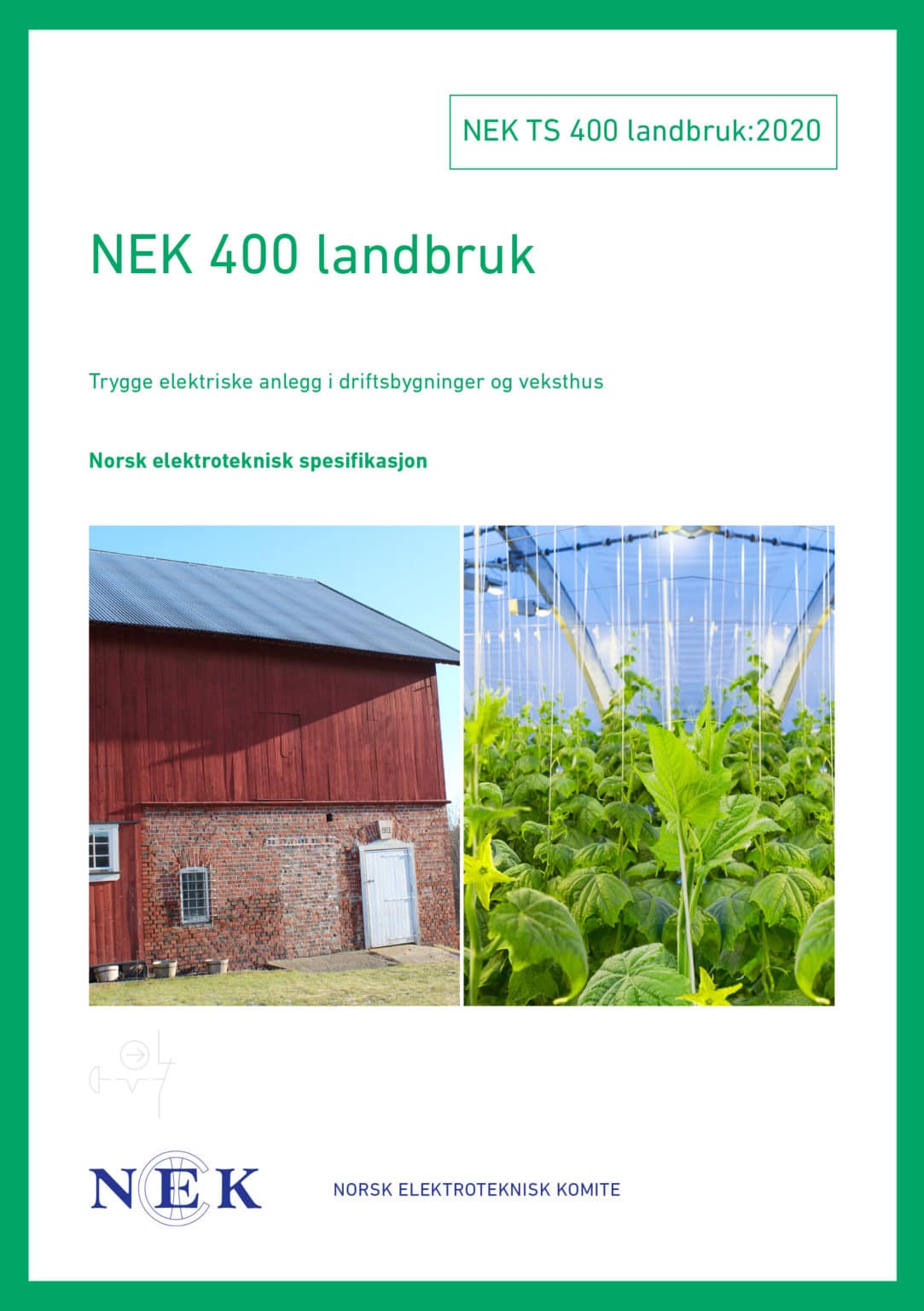NEK TS 400 landbruk:2020 - Norsk Elektroteknisk Komite (NEK)