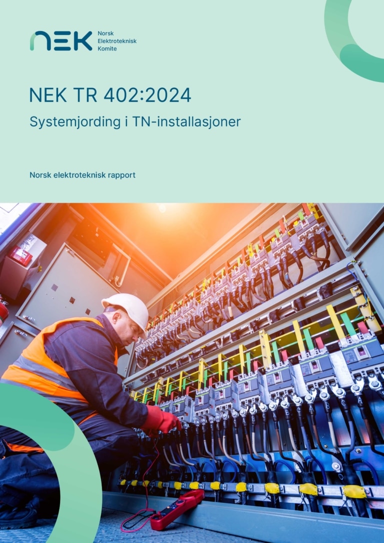 Systemjording i TN-installasjoner - NEK TR 402:2024 - Norsk Elektroteknisk Komite (NEK)